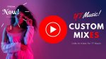 How to access the new custom mixes on YouTube Music (YT Music)?